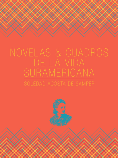 Novelas y cuadros de la vida sur - americana