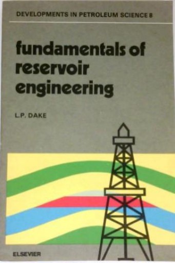 Fundamentals of Reservoir Engineering - L. P. Dake