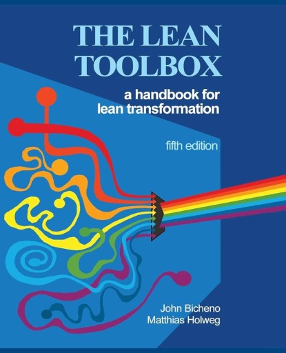 The Lean Toolbox: A Handbook for Lean Transformation