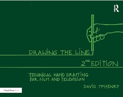 Drawing the Line: Technical Hand Drafting for Film and...