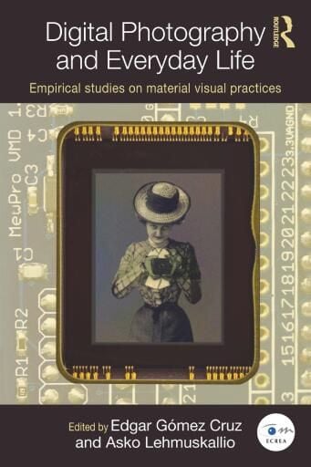 Digital Photography and Everyday Life: Empirical Studies...