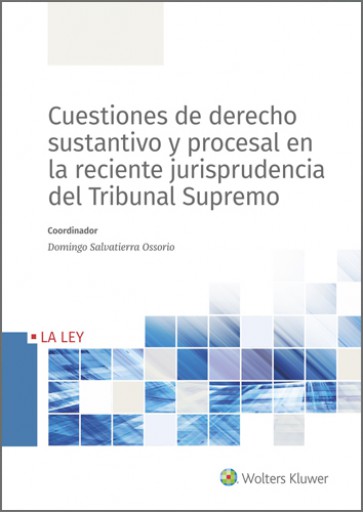 Cuestiones de derecho sustantivo y procesal en la reciente...