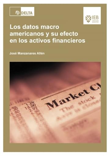 Los datos macro americanos y su efecto en los activos...