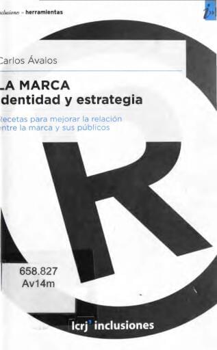 La marca : identidad y estrategia - Avalos, Carlos