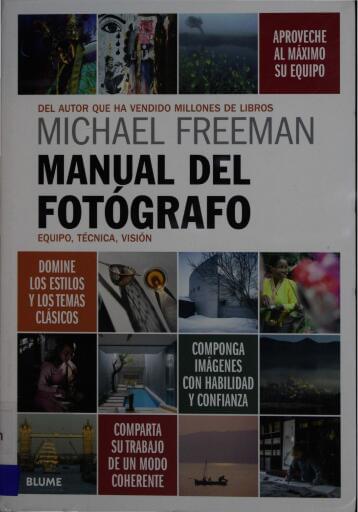 Manual del fotógrafo : equipo, técnica, visión