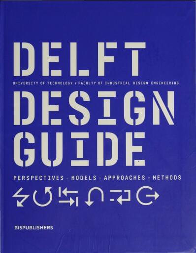 Delft design guide : perspectives - models - approaches