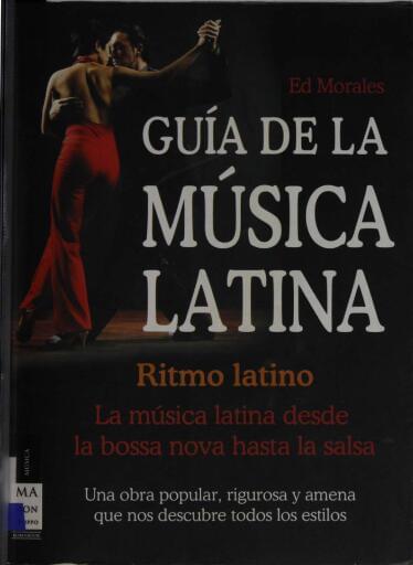 Guía de la música latina: ritmo latino : la música...