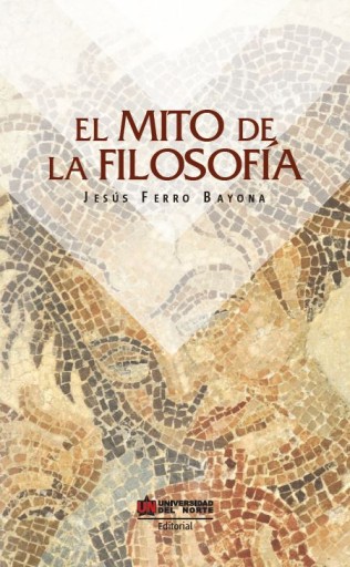 El mito de la filosofía. - Ebooks Libreria Antártica