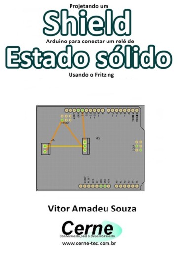 Projetando Um Shield Arduino Para Conectar Um Relé De Estado...