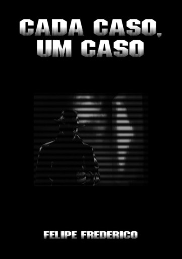 Cada Caso, Um Caso - Frederico, Felipe