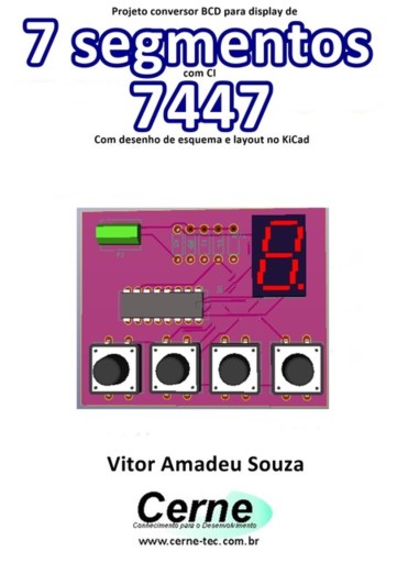 Projeto Conversor Bcd Para Display De 7 Segmentos Com Ci 7447...