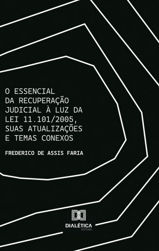 O Essencial da Recuperação Judicial à luz da Lei...