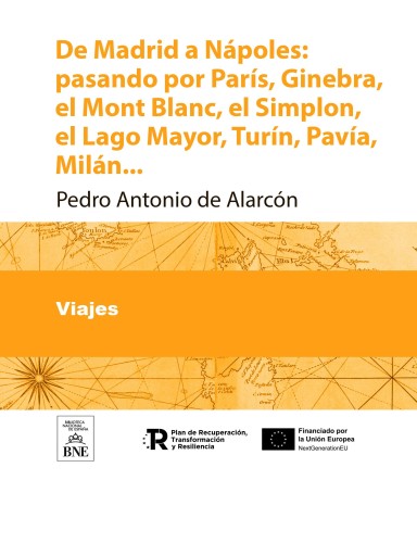 De Madrid a Nápoles : pasando por París, Ginebra, el...