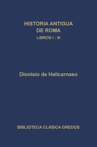 Historia antigua de Roma. Libros I-III - sanbornsebooks