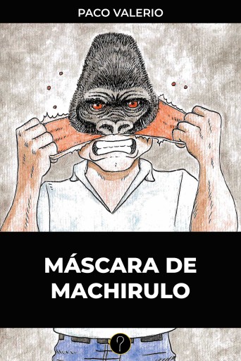 Máscara de machirulo - Libros Patagonia - eBooks