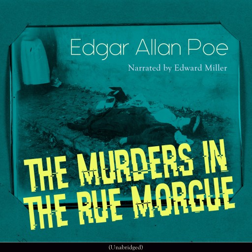 The Murders in the Rue Morgue - Poe, Edgar Allan
