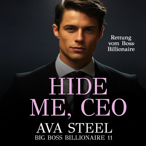Hide Me, Ceo: Rettung vom Boss Billionaire (Big Boss...