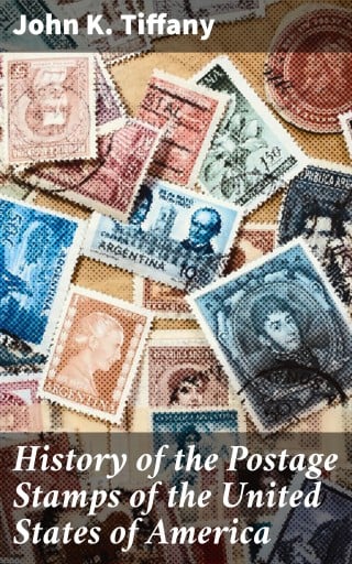 History of the Postage Stamps of the United States of...