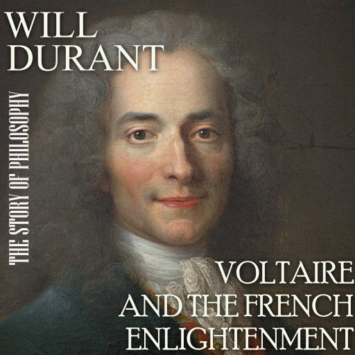The Story of Philosophy. Voltaire and the French...