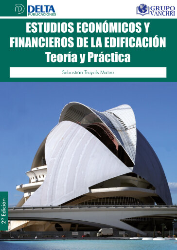 Estudios Económicos Y Financieros De La Edificación: Teoría Y...