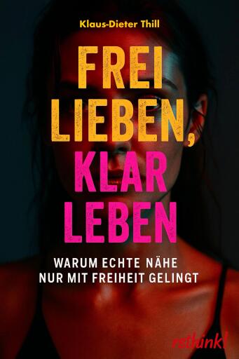 Frei lieben, klar leben - sanbornsebooks