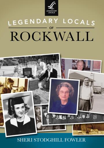Legendary Locals of Rockwall - Fowler, Sheri Stodghill