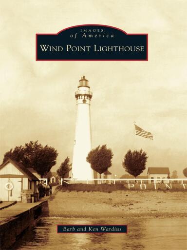 Wind Point Lighthouse - Wardius, Barb; Wardius, Ken