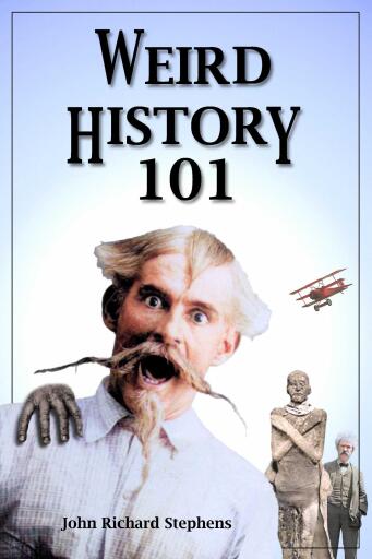 Weird History 101 - Stephens, John Richard