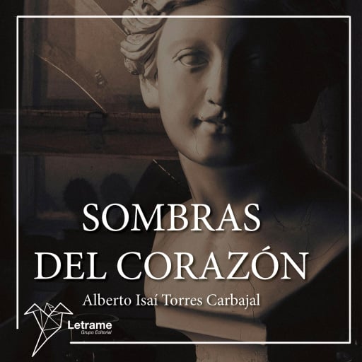 Sombras del corazón - Alberto Isaí Torres Carbajal