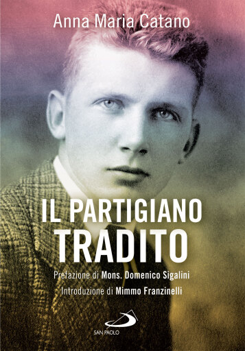 Il partigiano tradito - Catano, Anna Maria