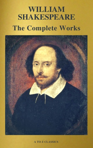 The Complete Works of William Shakespeare (37 plays, 160...