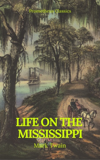 Life On The Mississippi (Prometheus Classics) - Twain, Mark