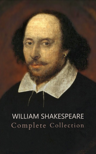 William Shakespeare: The Ultimate Collection - Every...