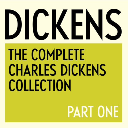 The Complete Charles Dickens Collection: Part One - 1836...