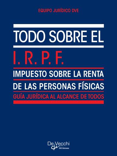 Todo sobre el I.R.P.F. (Impuesto sobre la Renta de las...