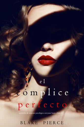 El cómplice perfecto (Un Thriller de Suspense...
