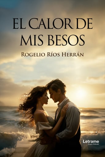 El calor de mis besos - Herrán, Rogelio Ríos
