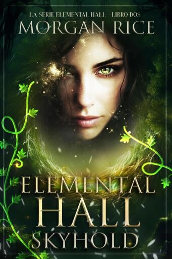 Elemental Hall: Skyhold (La serie Elemental Hall - Libro...