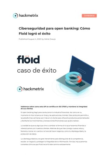 Ciberseguridad para open banking: Cómo Floid logró el éxito