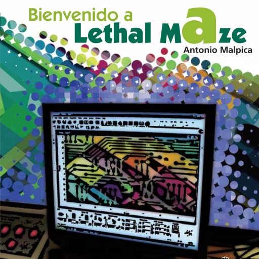 Bienvenido a Lethal Maze - Malpica, Antonio