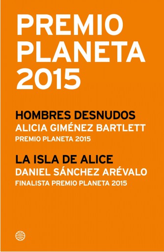 Premio Planeta 2015: ganador y finalista (pack) - Planeta Mexico