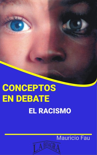 Conceptos en debate: el racismo - tiendabajalibroslatam