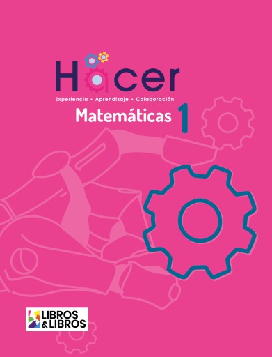 Proyecto Hacer Matemáticas 1 Editorial Libros Y Libros S A