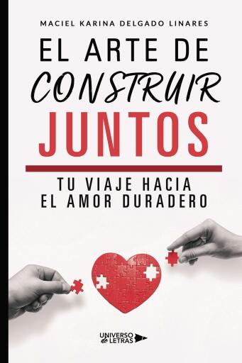 El arte de construir juntos - Delgado Linares, Maciel Karina