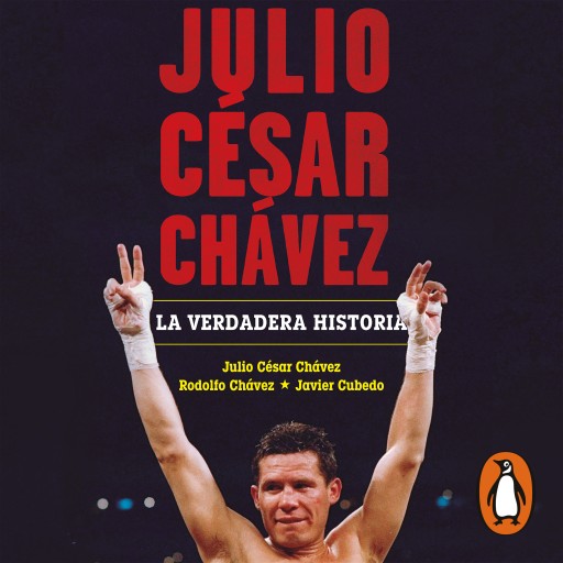 Julio César Chávez: la verdadera historia - sanbornsebooks