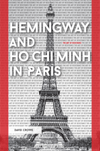 Hemingway and Ho Chi Minh in Paris - Crowe, David