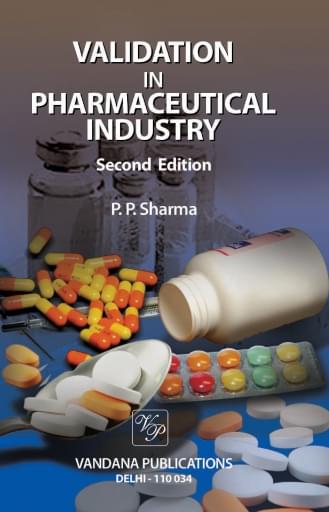 Validation in Pharmaceutical Industry -Concepts, Approaches