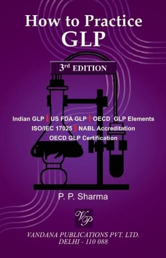 How to Practice GLP - P.P.Sharma